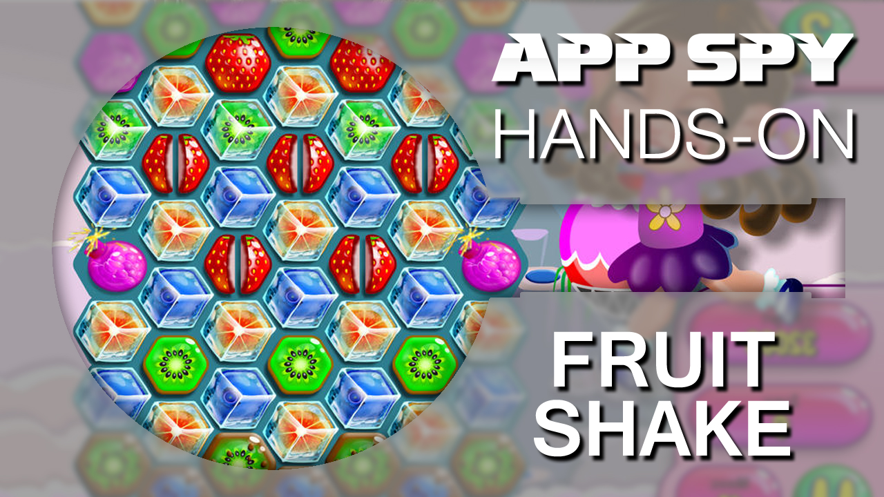 Fruit Shake | Hands-On | AppSpy